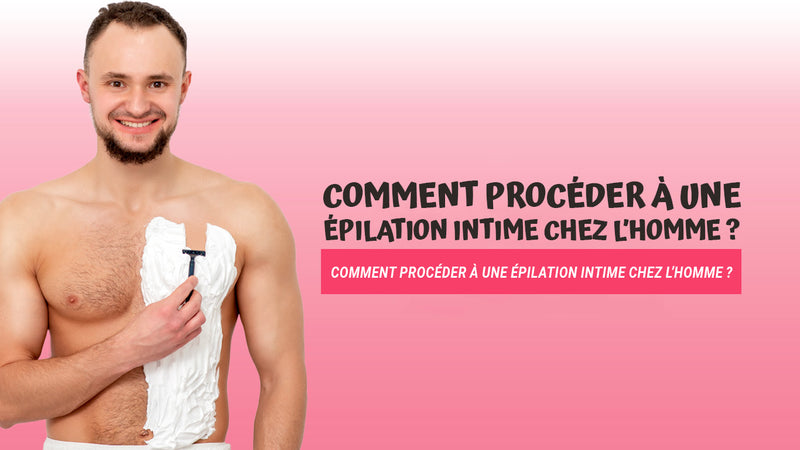 Comment procéder à une épilation intime chez l’homme
